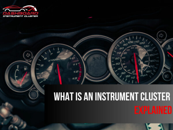 What Is An Instrument Cluster? Common Issues & Repair Tips