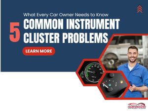5 Common Instrument Cluster Problems And Fixes
